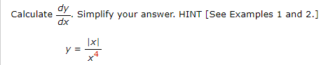 Solved Calculate dy/dx. Simplify your answer. HINT [See | Chegg.com