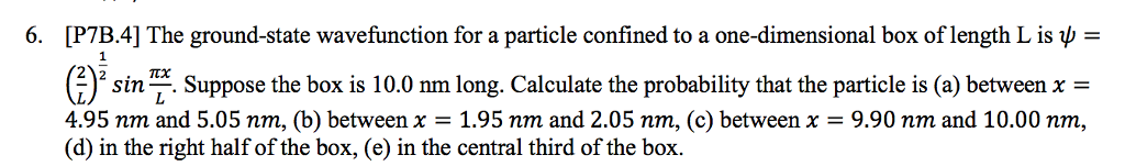 Solved 6. P7BA] The ground-state wavefunction for a particle | Chegg.com