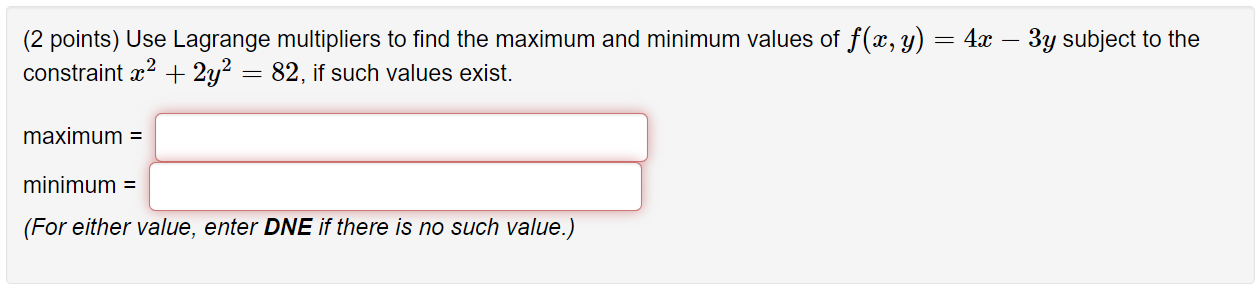 Solved (2 points) Use Lagrange multipliers to find the | Chegg.com Solved (2 points) Use Lagrange multipliers to find the | Chegg.com