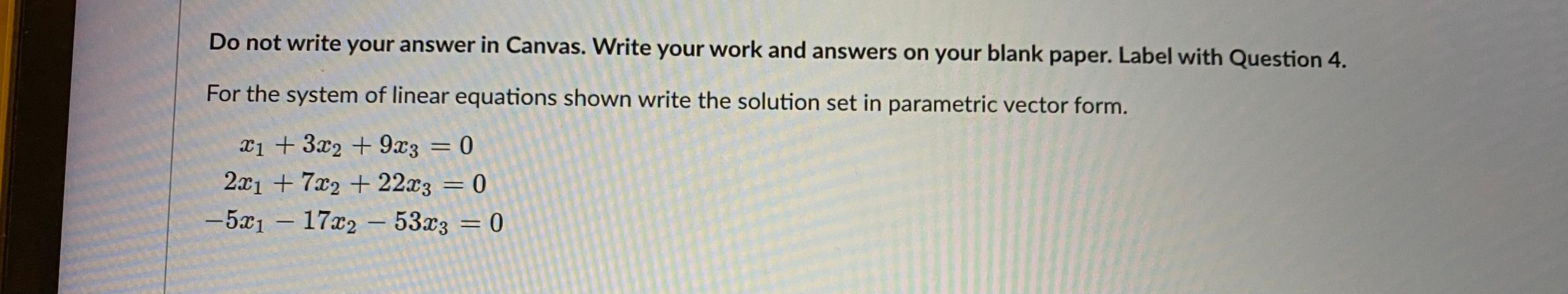 Solved Do not write your answer in Canvas. Write your work | Chegg.com