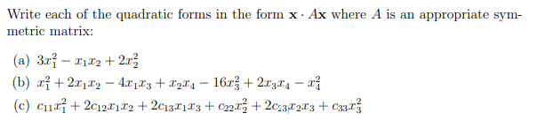 Solved Write each of the quadratic forms in the form x· Ax | Chegg.com