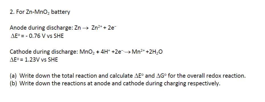 Solved 2. For Zn−MnO2 battery Anode during discharge: | Chegg.com