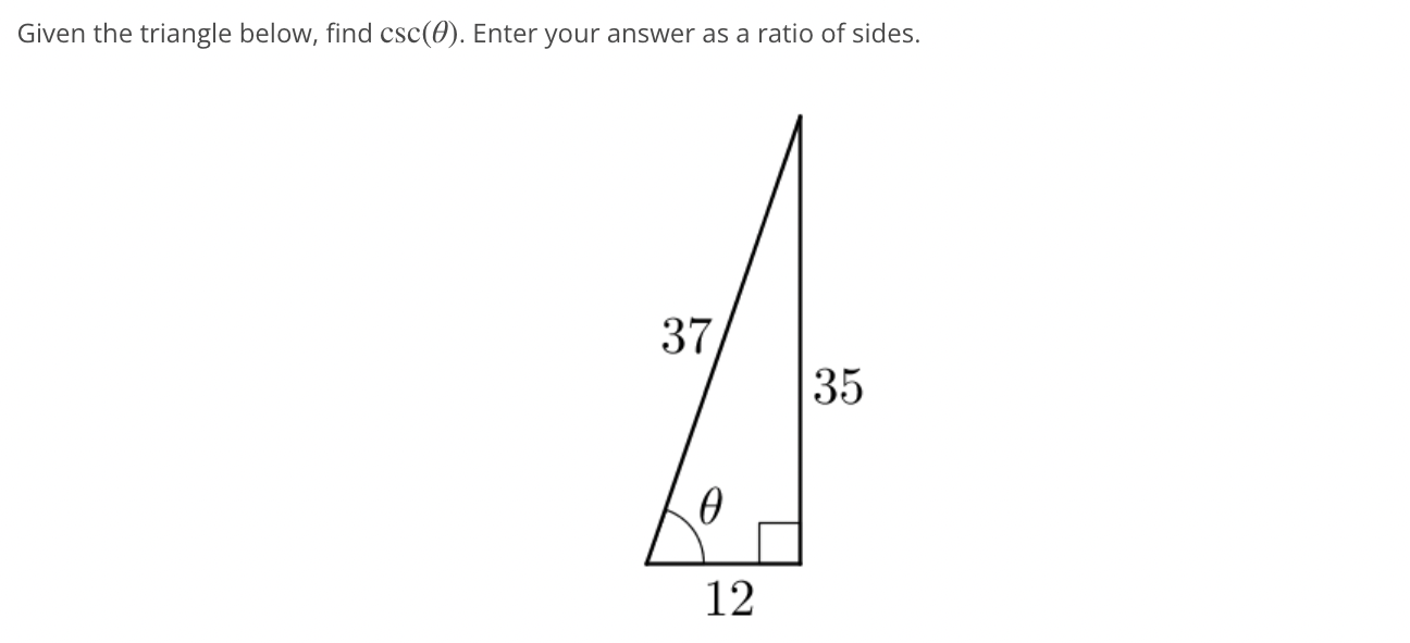 Solved Given the triangle below, find csc(0). Enter your | Chegg.com