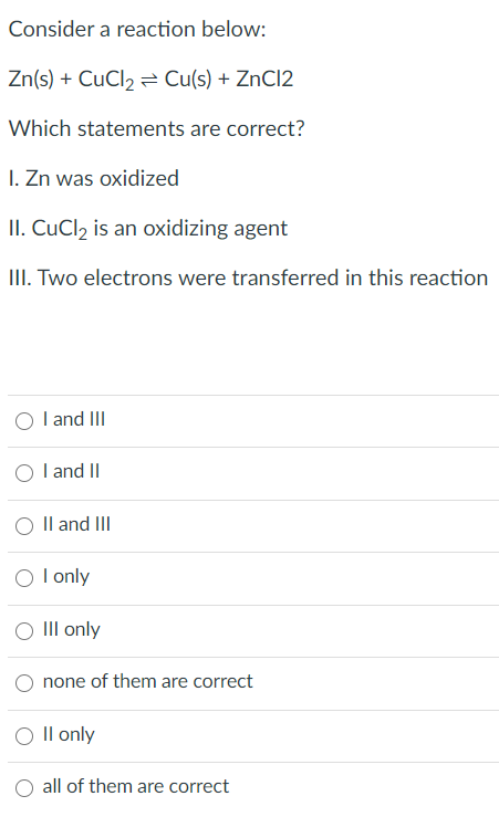 Solved Consider a reaction below: Zn(s) + CuCl2 = Cu(s) + | Chegg.com