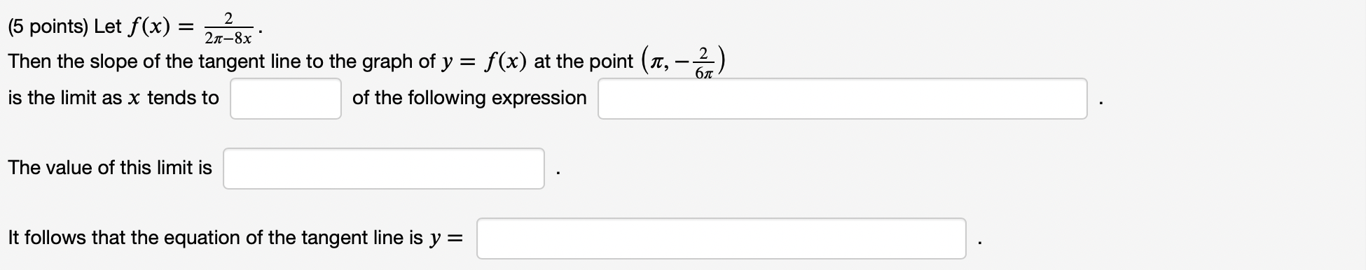 Solved (5 points) Let f(x)=2π−8x2. Then the slope of the | Chegg.com