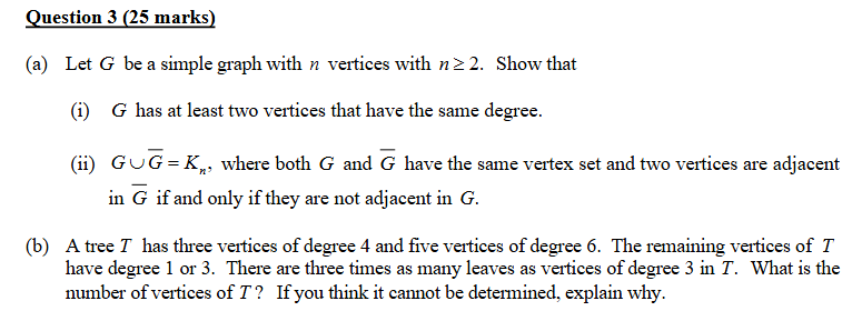Solved Question 3 ( 25 ﻿marks)(a) ﻿Let G be ﻿a simple graph | Chegg.com