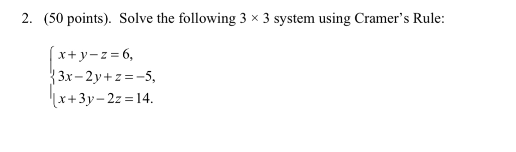 Solved ( 50 ﻿points). ﻿Solve the following 3×3 ﻿system using | Chegg.com