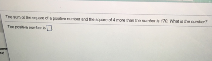 Solved The sum of the square of a positive number and the | Chegg.com