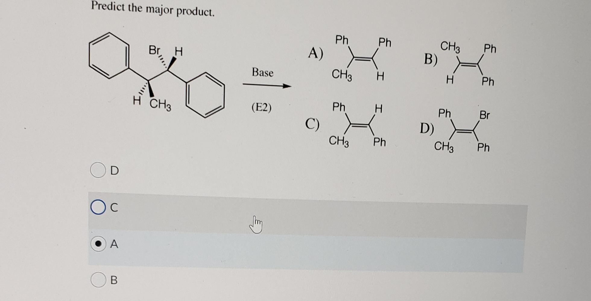 Solved Predict the major product. Ph Ph Br H A) Ph CH3 B) H | Chegg.com