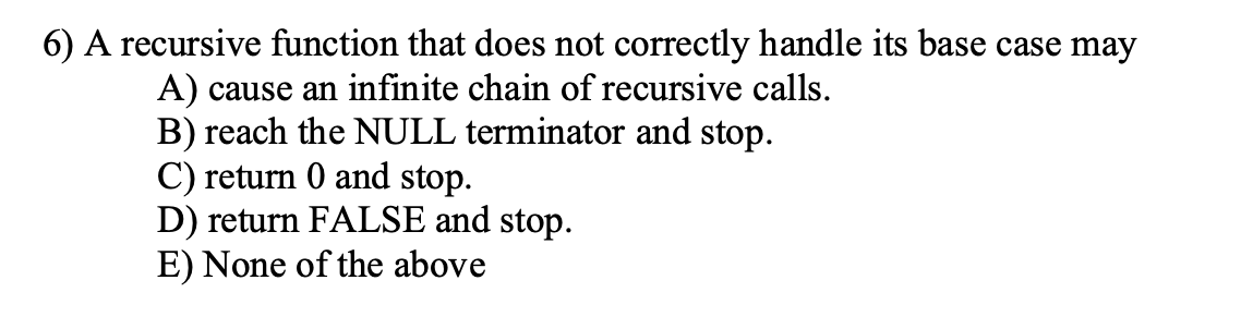 Solved 6) A recursive function that does not correctly | Chegg.com