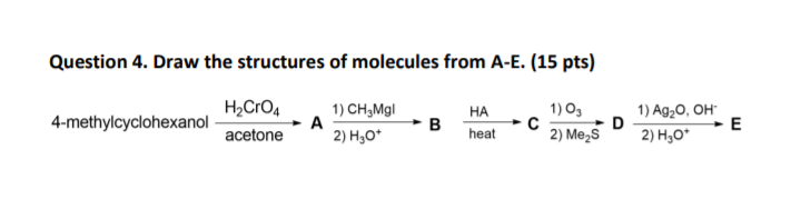 Solved Question 4. Draw the structures of molecules from | Chegg.com