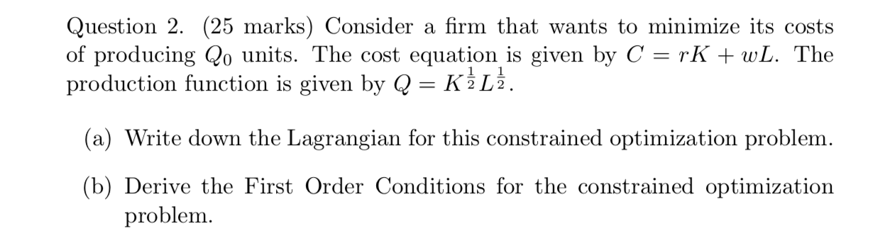 Solved Question 2. (25 marks) Consider a firm that wants to | Chegg.com