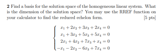 Solved 2 Find a basis for the solution space of the | Chegg.com