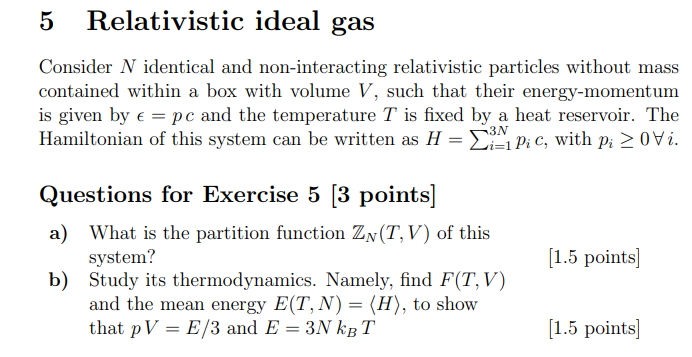 Solved 5 Relativistic ideal gas Consider N identical and | Chegg.com