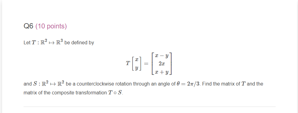 Solved Q6 (10 points) Let T:R2 R3 be defined by 2 T 20 2+y | Chegg.com