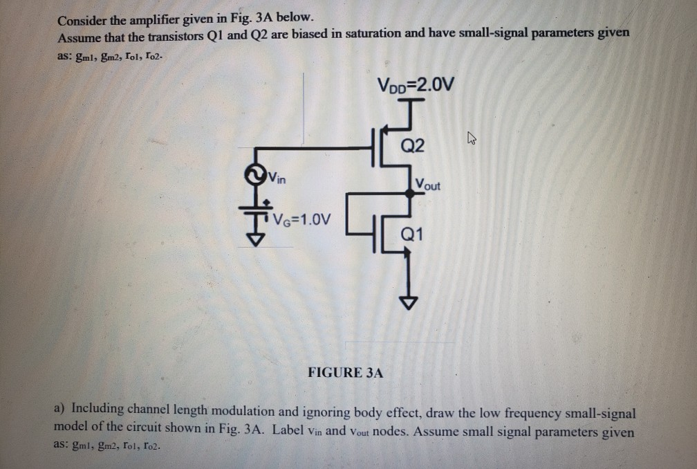 Solved Consider the amplifier given in Fig. 3A below. Assume | Chegg.com