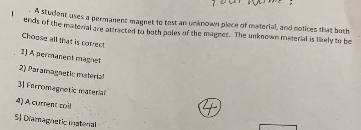 Solved A student uses a permanent magnet to test an unknown | Chegg.com