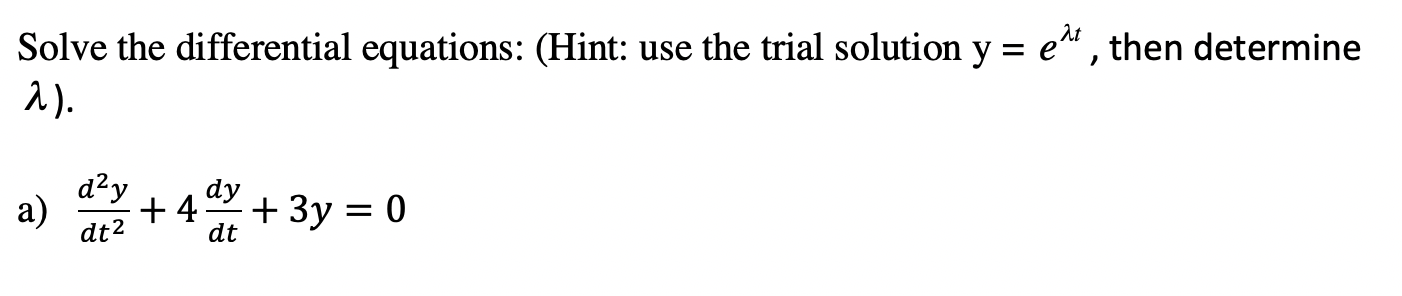 Solved Solve the differential equations: (Hint: use the | Chegg.com