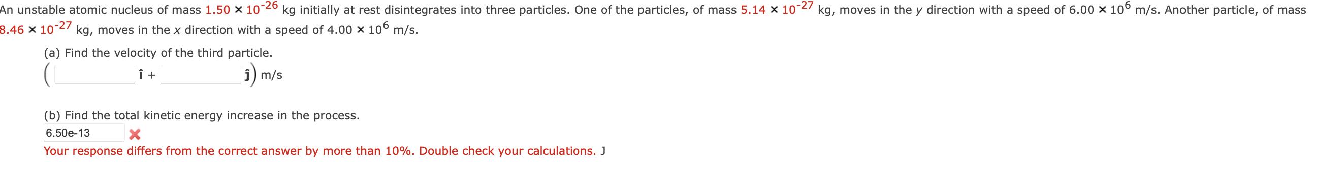 Solved An unstable atomic nucleus of mass 1.50 X 10 -26 kg | Chegg.com