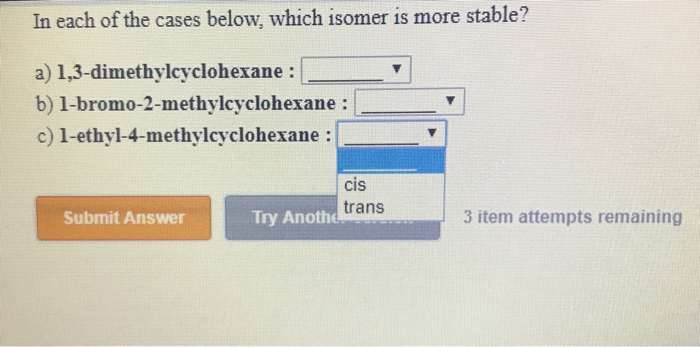 Solved In each of the cases below, which isomer is more | Chegg.com