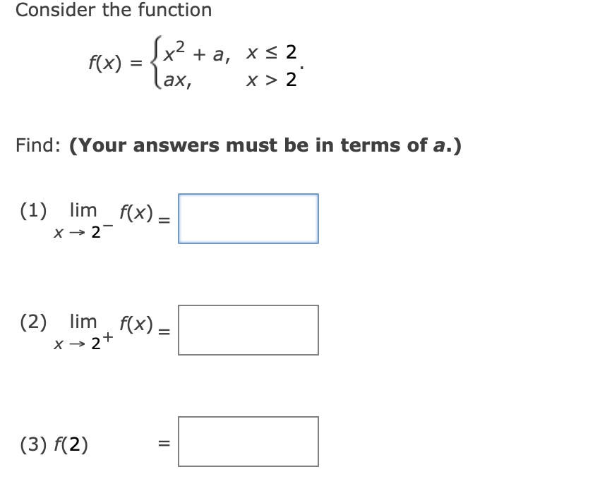 Solved Consider the function f(x)={x2+a,ax,x≤2x>2 Find: | Chegg.com