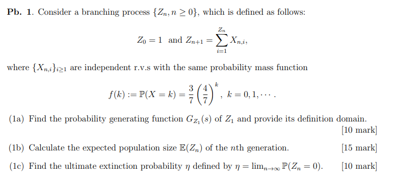 Pb. 1. Consider a branching process {Zn, n >0}, which | Chegg.com