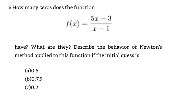 Solved 5 How many zeros does the function f(x)=x−15x−3 have? | Chegg.com