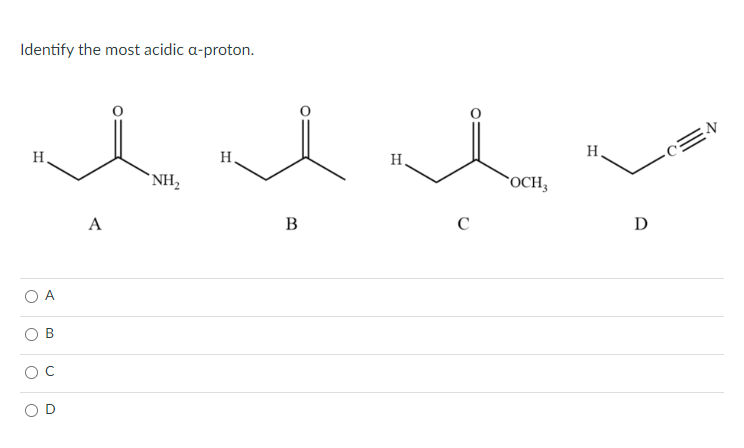 Solved Identify the most acidic a-proton.ABCDABCD | Chegg.com