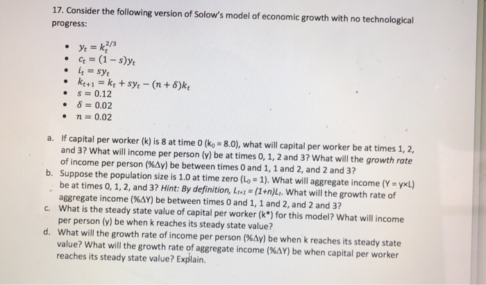 Solved 17. Consider the following version of Solow's model | Chegg.com Solved 17. Consider the following version of Solow's model | Chegg.com