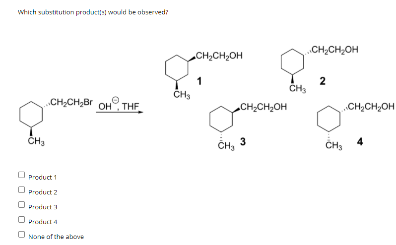 Solved Which substitution product(s) would be observed? | Chegg.com