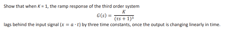 Solved Show that when K=1, the ramp response of the third | Chegg.com