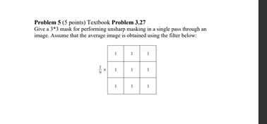Solved give a 3*3 mask for performing unsharp masking in a | Chegg.com