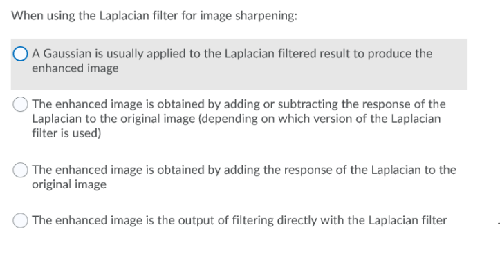 Solved When using the Laplacian filter for image sharpening: | Chegg.com