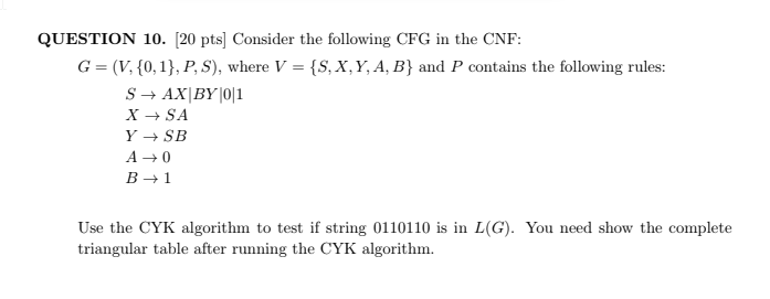 Solved QUESTION 10. (20 pts] Consider the following CFG in | Chegg.com