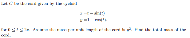 Solved Let C be the cord given by the cycloid | Chegg.com