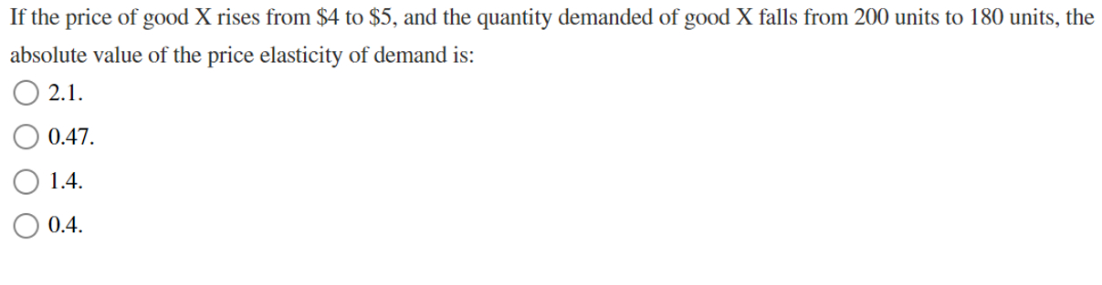 Solved If the price of good x ﻿rises from $4 ﻿to $5, ﻿and | Chegg.com