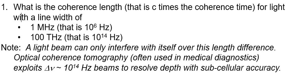 Solved 1. What is the coherence length (that is c times the | Chegg.com