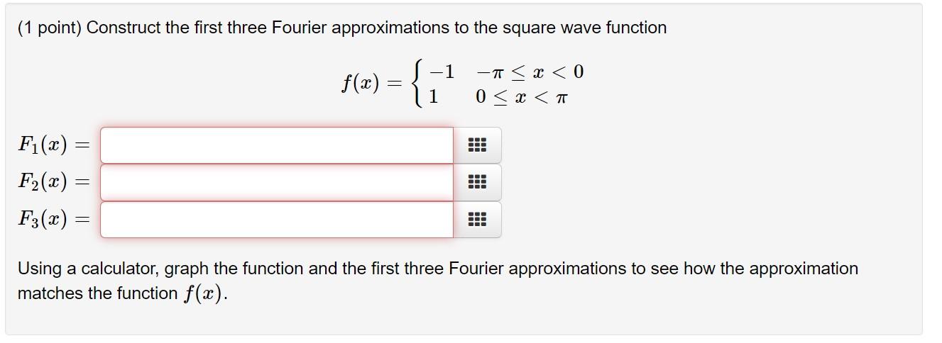 Solved (1 point) Construct the first three Fourier | Chegg.com