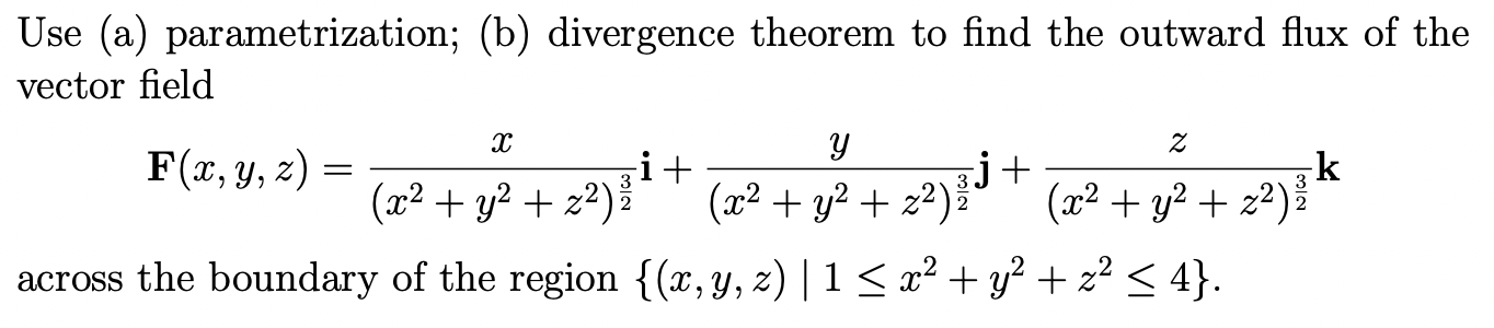 Solved Use (a) ﻿parametrization; (b) ﻿divergence theorem to | Chegg.com
