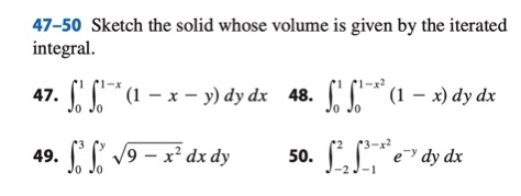 Solved 47-50 Sketch the solid whose volume is given by the | Chegg.com