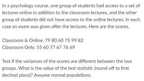 Solved In a psychology course, one group of students had | Chegg.com