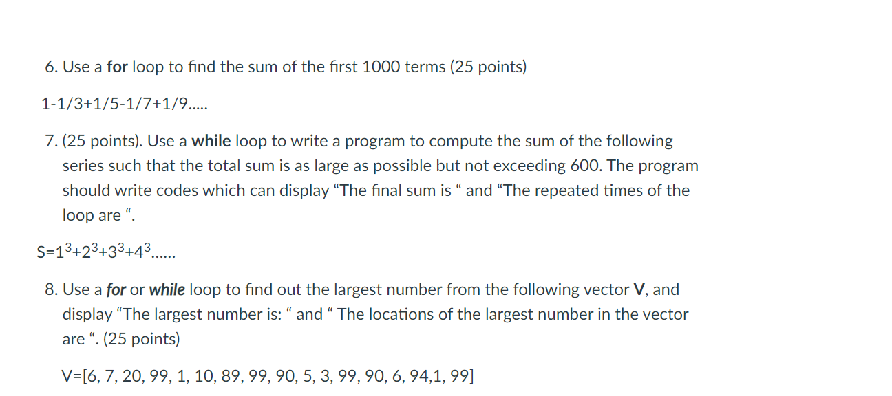 Solved 6. Use a for loop to find the sum of the first 1000 | Chegg.com