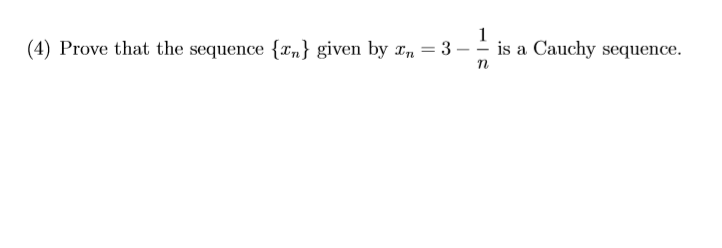 Solved 4 Prove That The Sequence Xn Given By In 3 