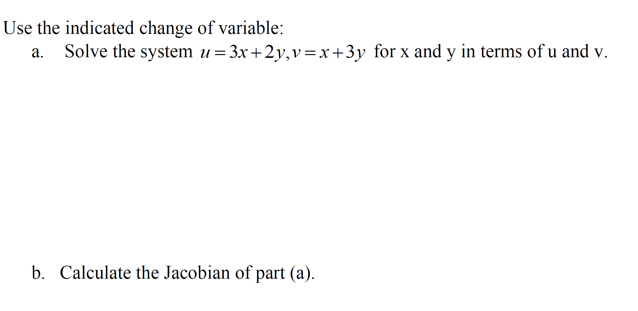 Solved Use the indicated change of variable: Solve the | Chegg.com