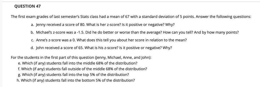 Solved QUESTION 47 The first exam grades of last semester's | Chegg.com