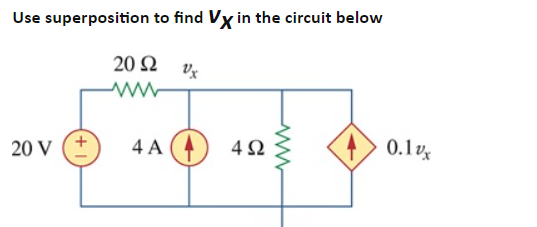 Solved Use superposition to find Vx in the circuit below 20 | Chegg.com