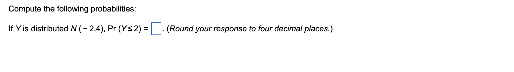 Solved Compute the following probabilities: If Y is | Chegg.com