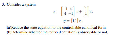 = [1-4] 3. Consider a system + u, y = [11] 1. | Chegg.com