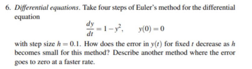 Solved 6. Differential equations. Take four steps of Euler's | Chegg.com