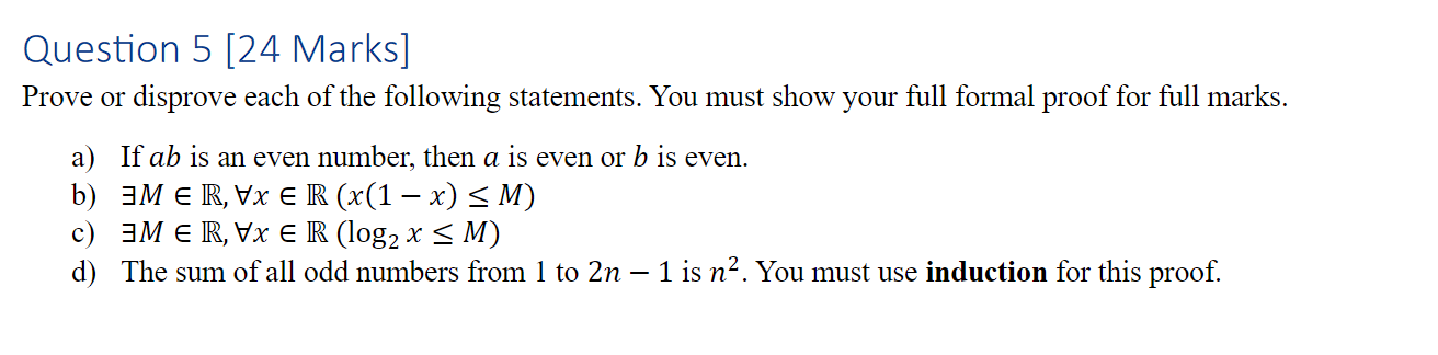 Solved Question 5 [24 Marks] Prove or disprove each of the | Chegg.com